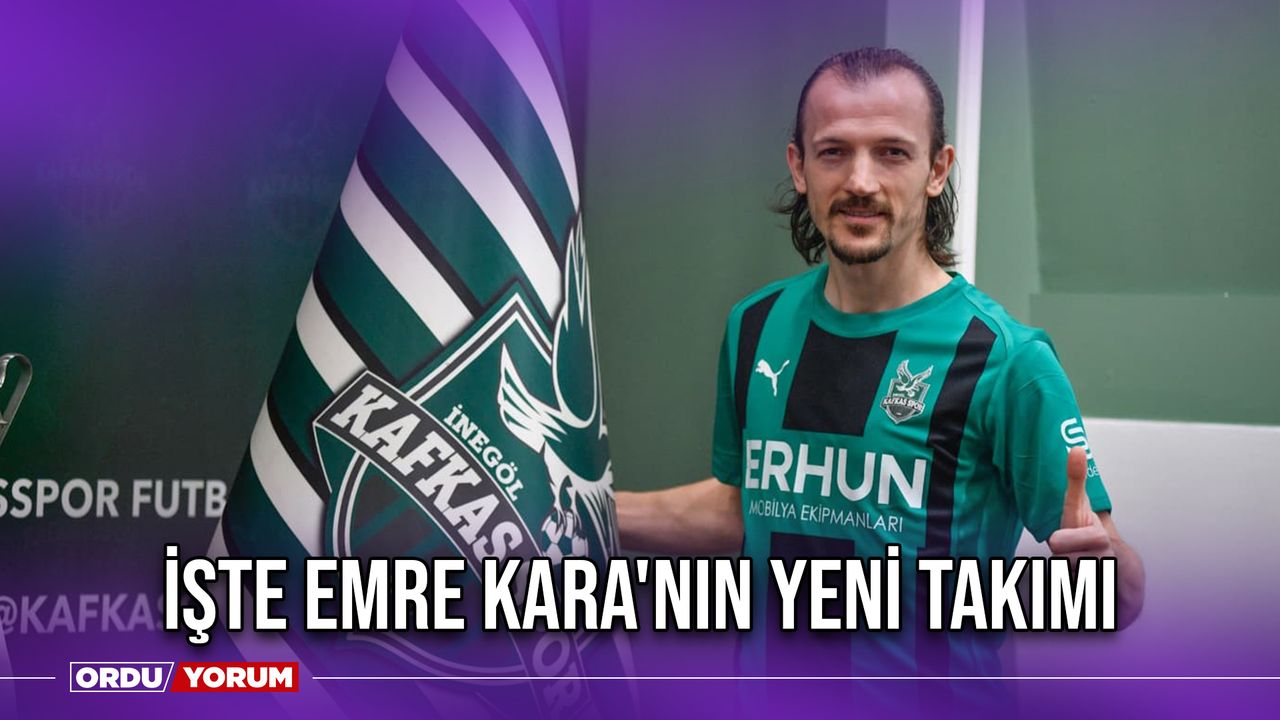 İşte Emre Kara'nın Yeni Takımı