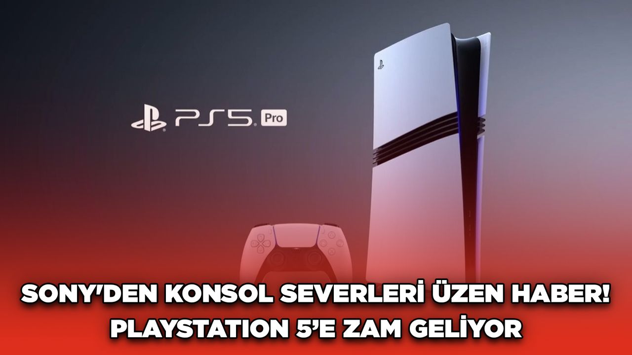 Sony'den Konsol Severleri Üzen Haber! PlayStation 5’e Zam Geliyor