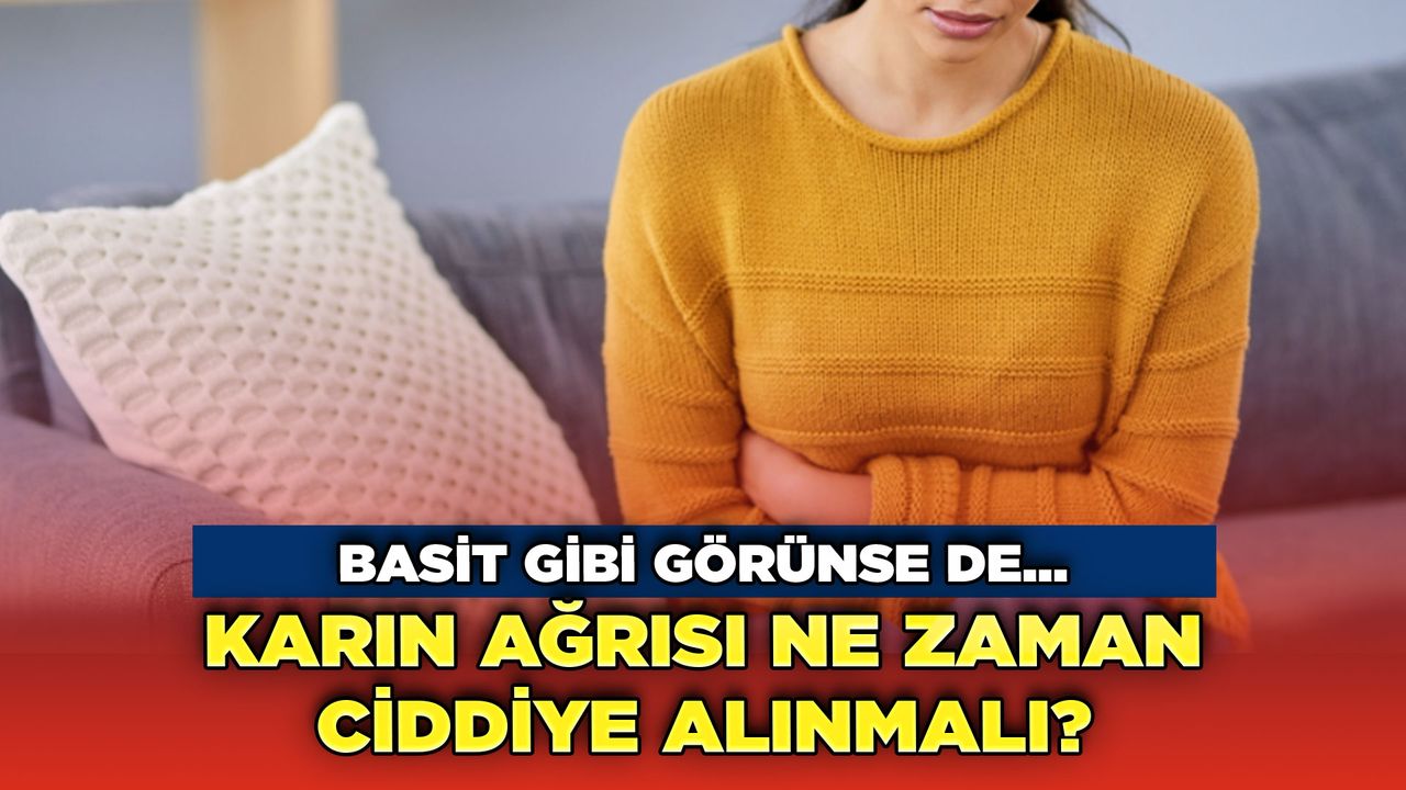 Basit Gibi Görünse de... Karın Ağrısı Ne Zaman Ciddiye Alınmalı? - Ordu Yorum