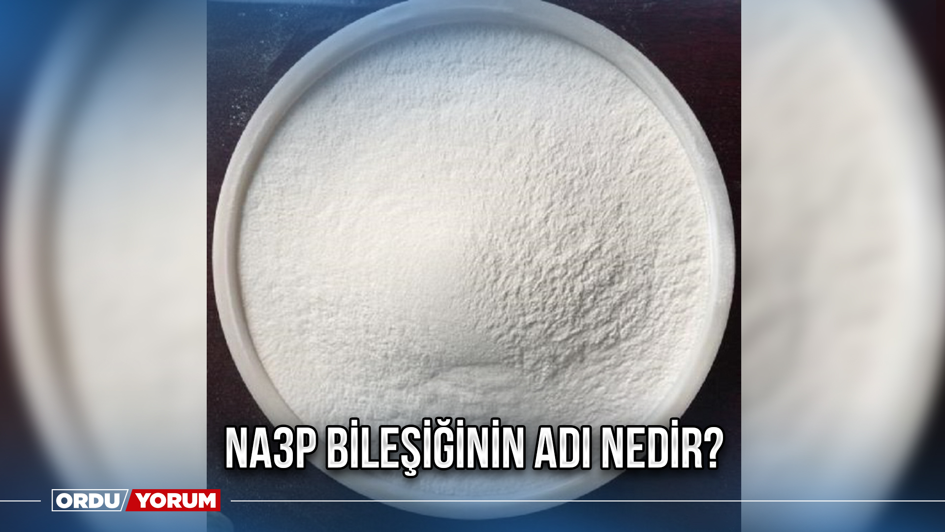 Na3P bileşiğinin adı nedir? - Ordu Yorum