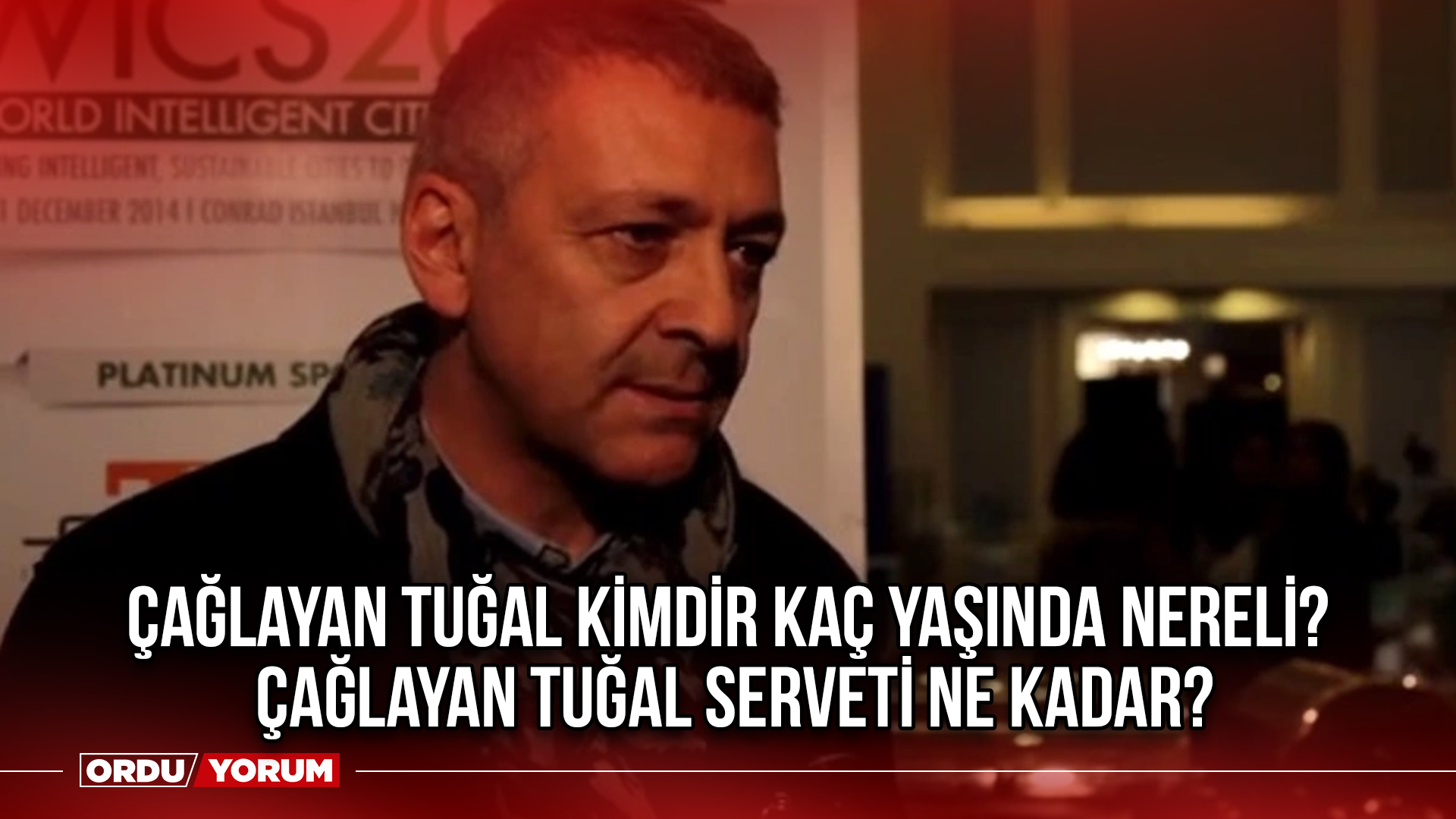 Çağlayan Tuğal kimdir kaç yaşında nereli? Çağlayan Tuğal serveti ne ...