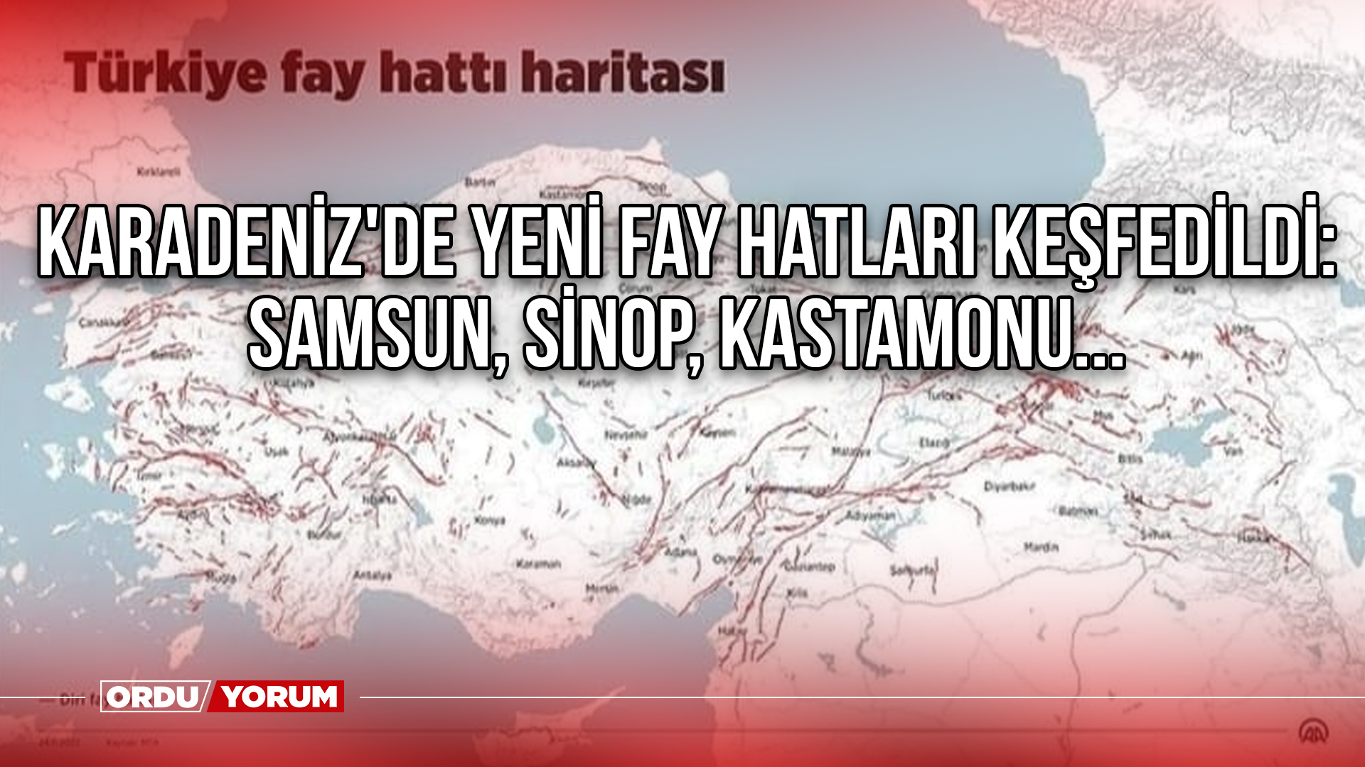 Karadeniz'de yeni fay hatları keşfedildi: Samsun, Sinop, Kastamonu ... Karadeniz'de yeni fay hatları keşfedildi: Samsun, Sinop, Kastamonu ...