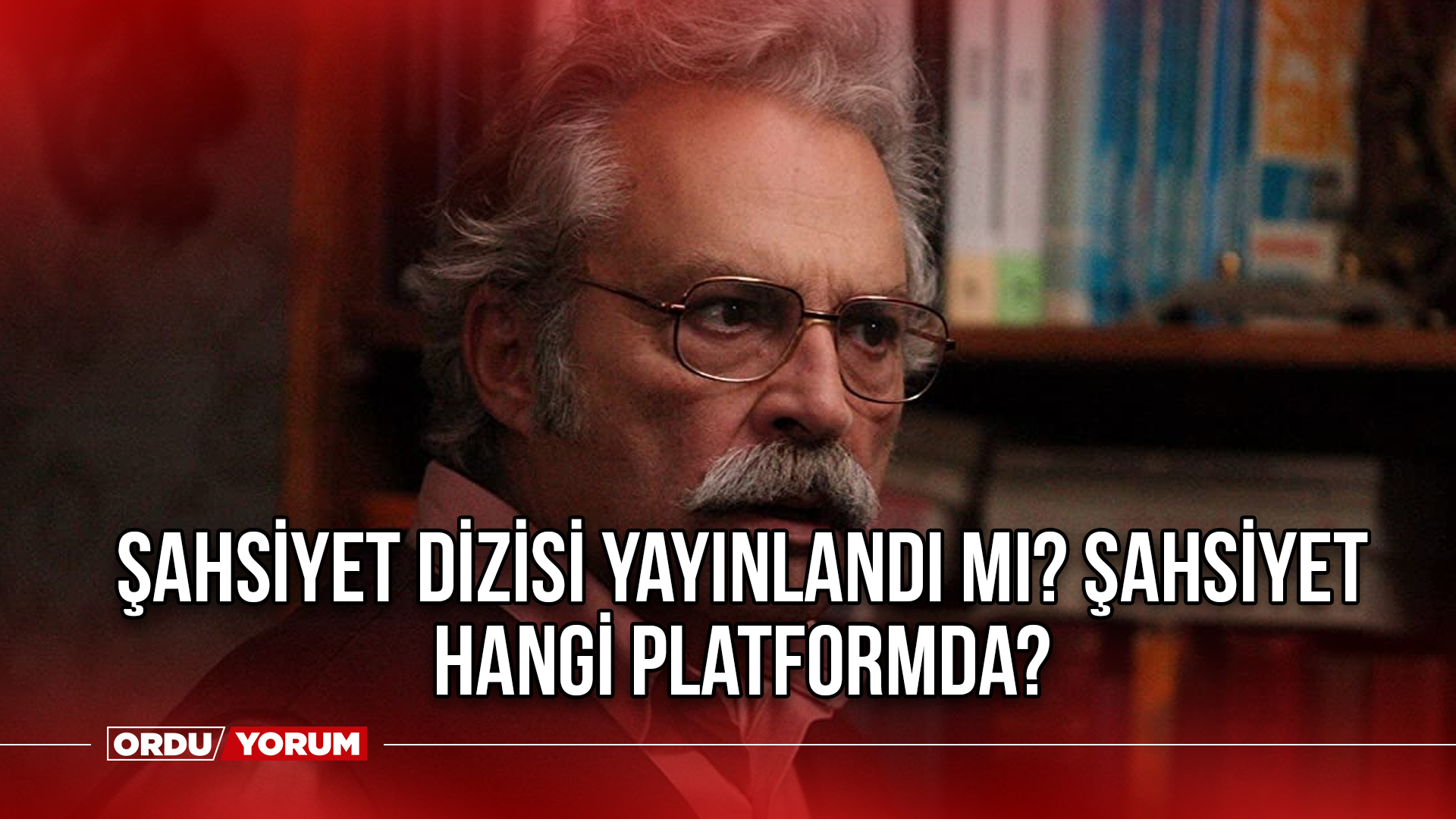 Şahsiyet dizisi yayınlandı mı? Şahsiyet hangi platformda?
