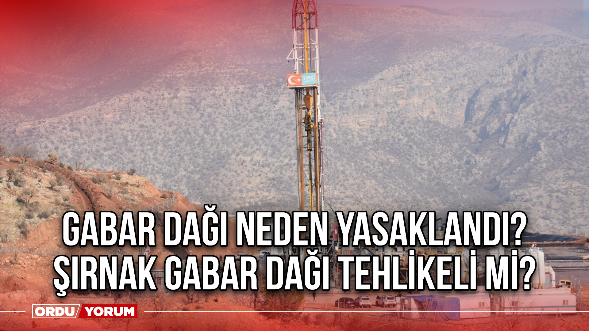 Gabar dağı neden yasaklandı? Şırnak Gabar dağı tehlikeli mi? - Ordu Yorum