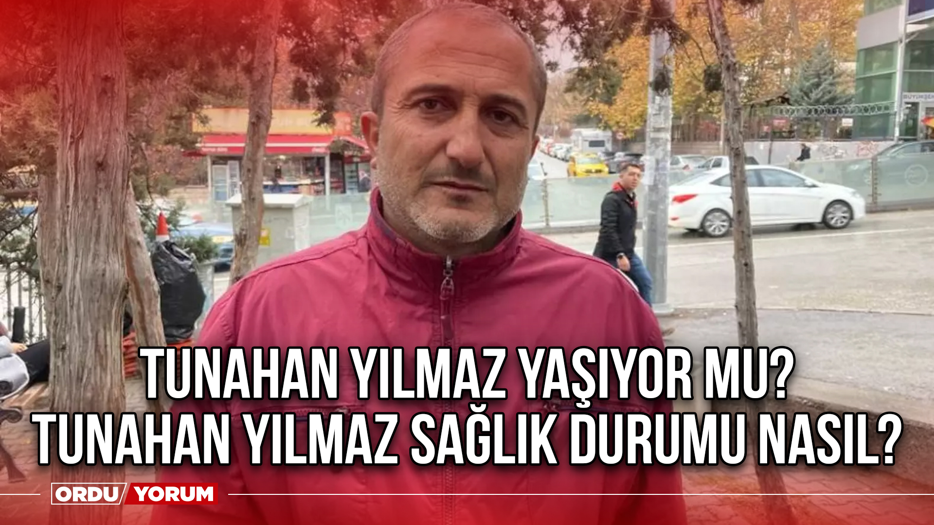 Tunahan Yılmaz yaşıyor mu? Tunahan Yılmaz sağlık durumu nasıl? - Ordu Yorum