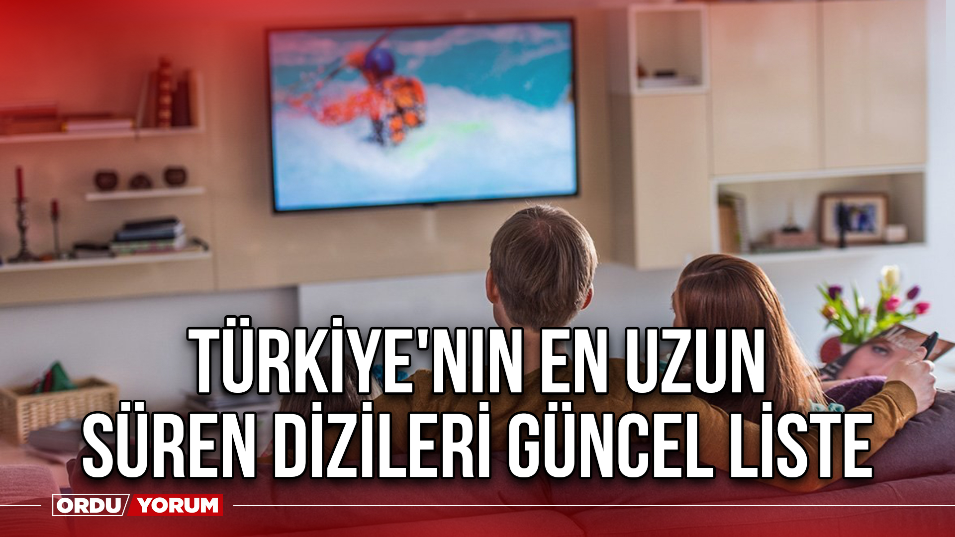Türkiye'nin En Uzun Süren Dizileri Güncel Liste - Ordu Yorum