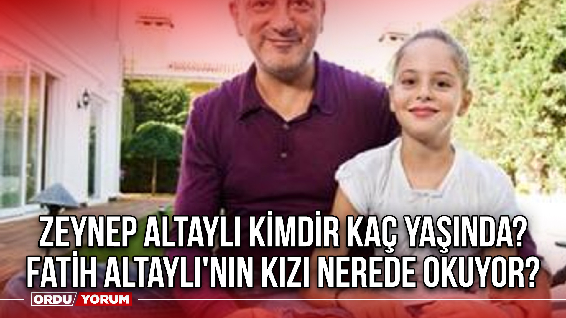Zeynep Altaylı Kimdir Kaç Yaşında Fatih Altaylının Kızı Nerede Okuyor Ordu Son Dakika