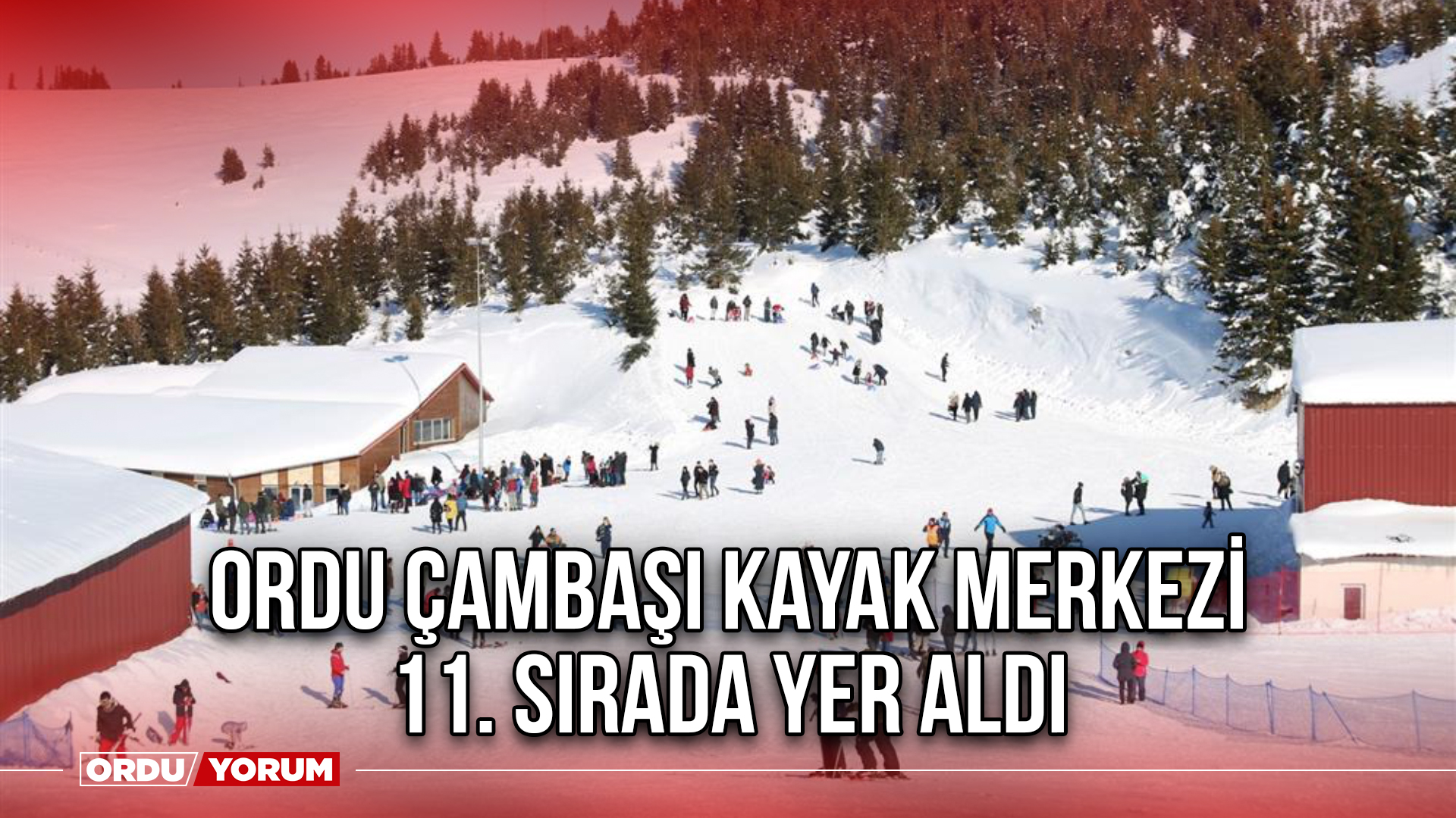 Ordu Çambaşı Kayak Merkezi 11. Sırada Yer Aldı - Ordu Yorum