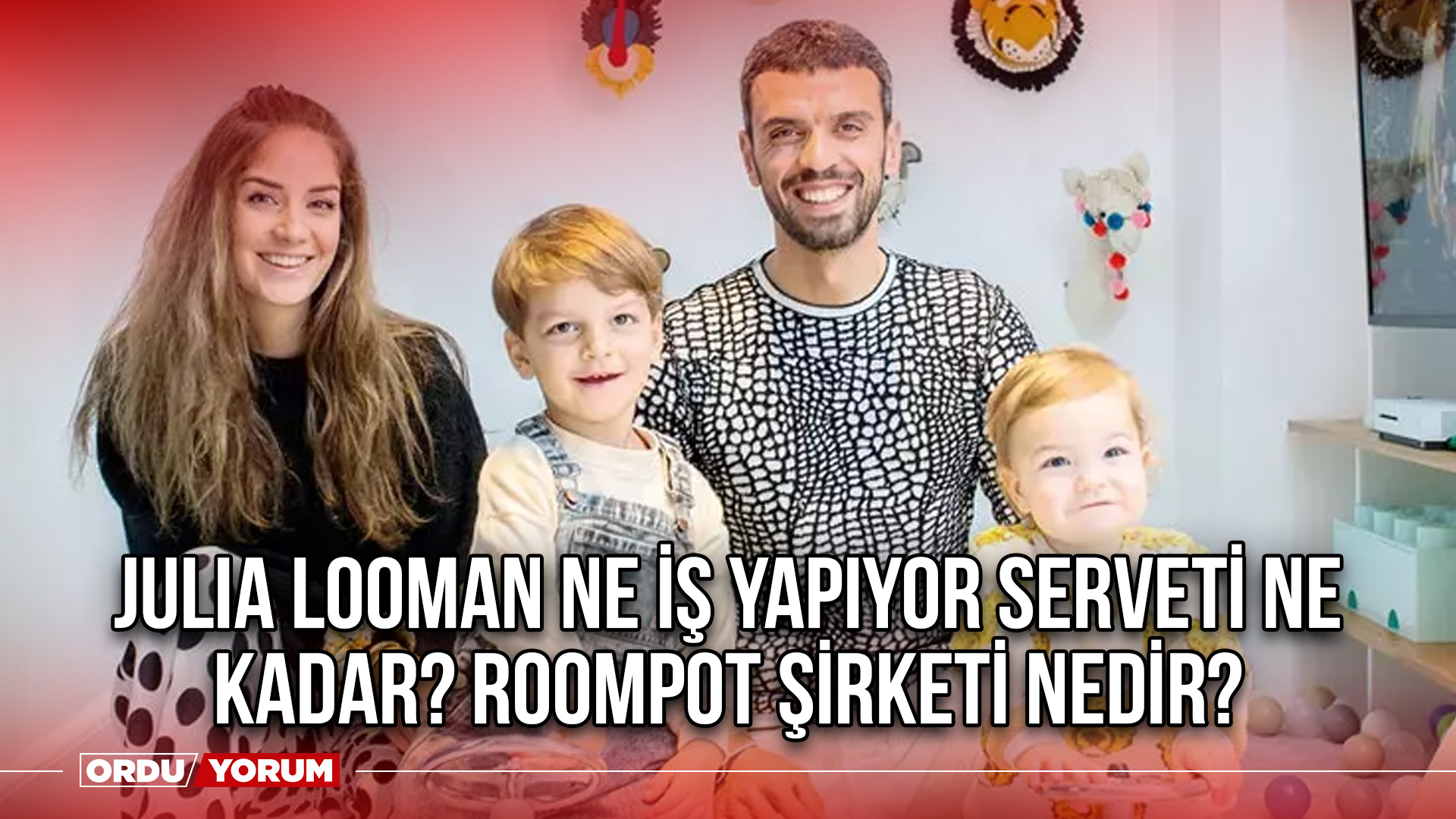 Julia looman ne iş yapıyor serveti ne kadar? Roompot şirketi nedir?