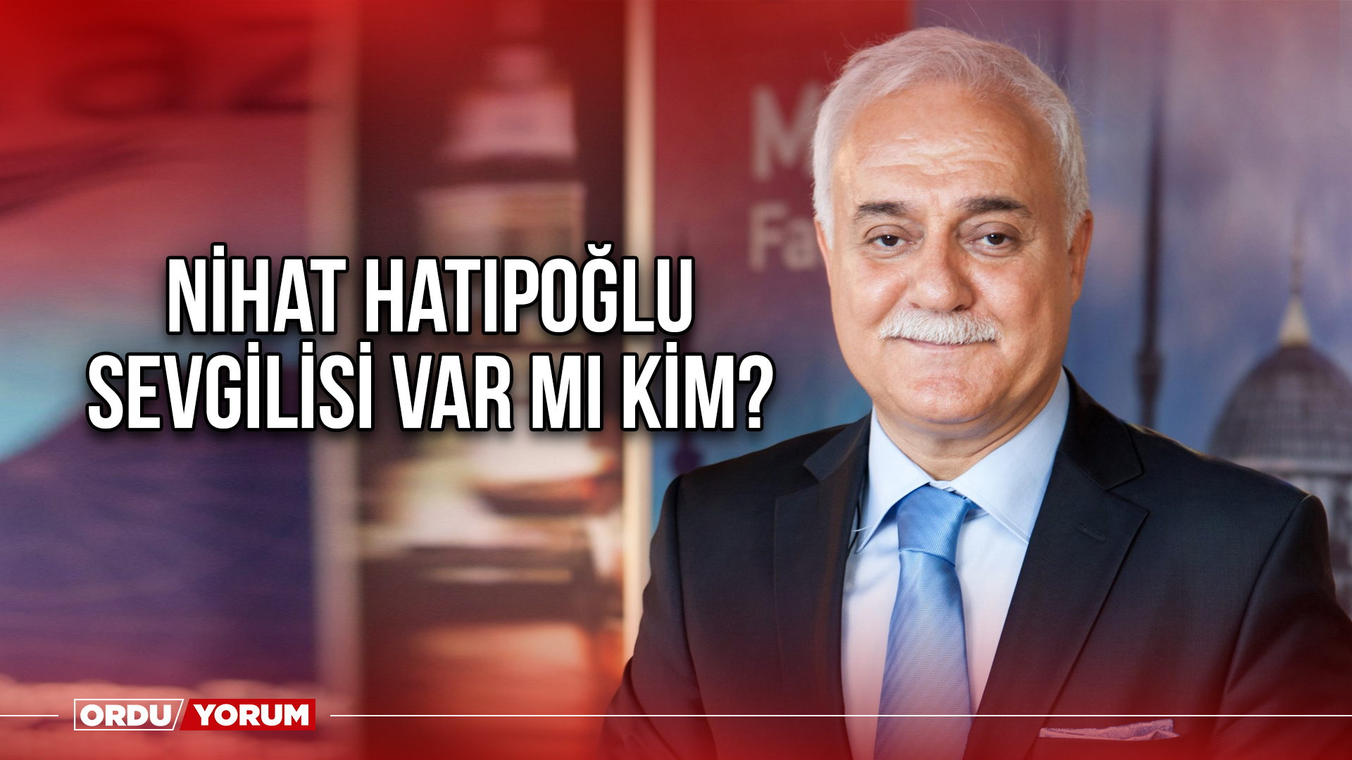 Nihat Hatipoğlu sevgilisi var mı kim?