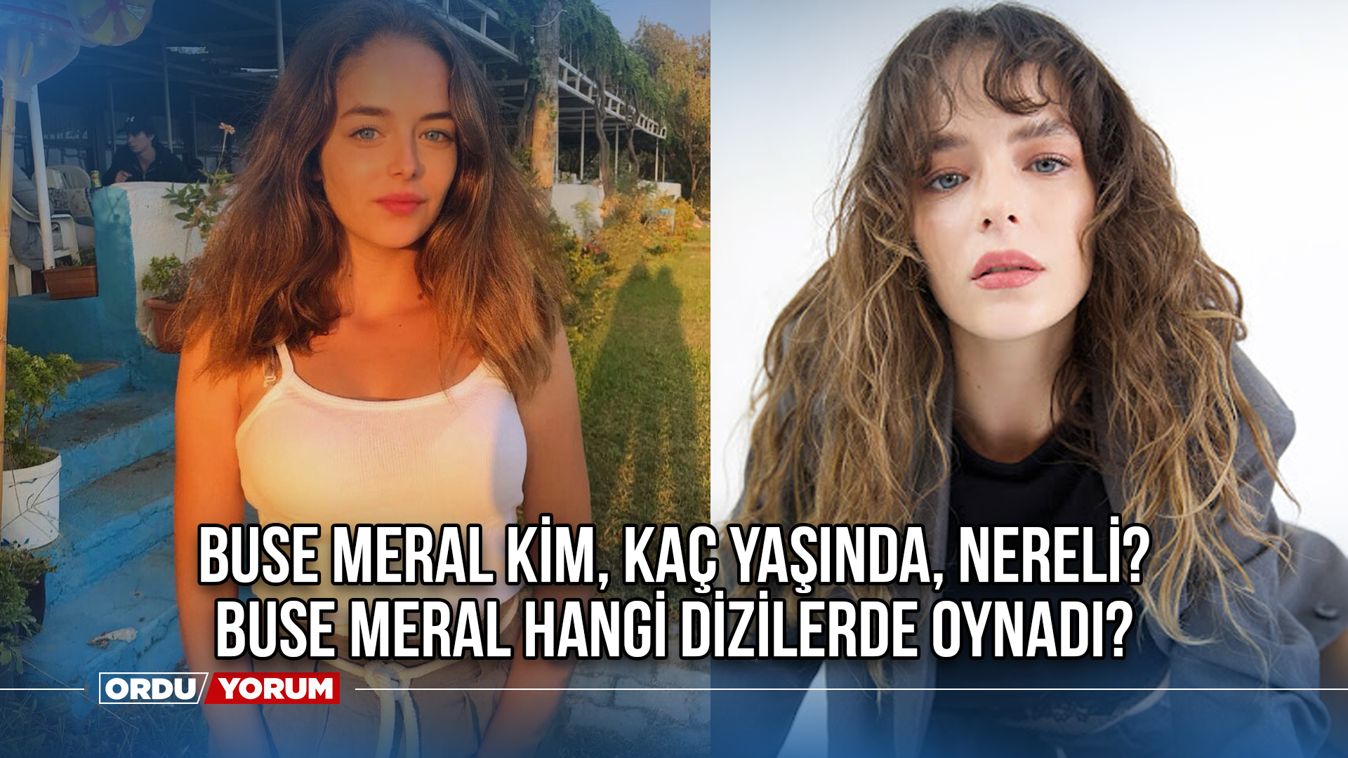 Buse Meral Kim, Kaç Yaşında, Nereli? Buse Meral Hangi Dizilerde Oynadı?