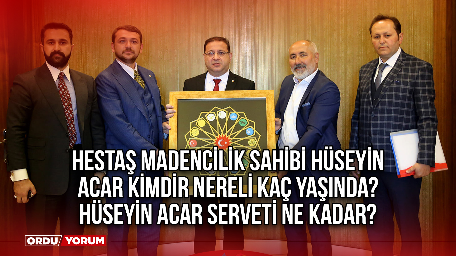 Hestaş Madencilik sahibi Hüseyin Acar kimdir nereli kaç yaşında ...