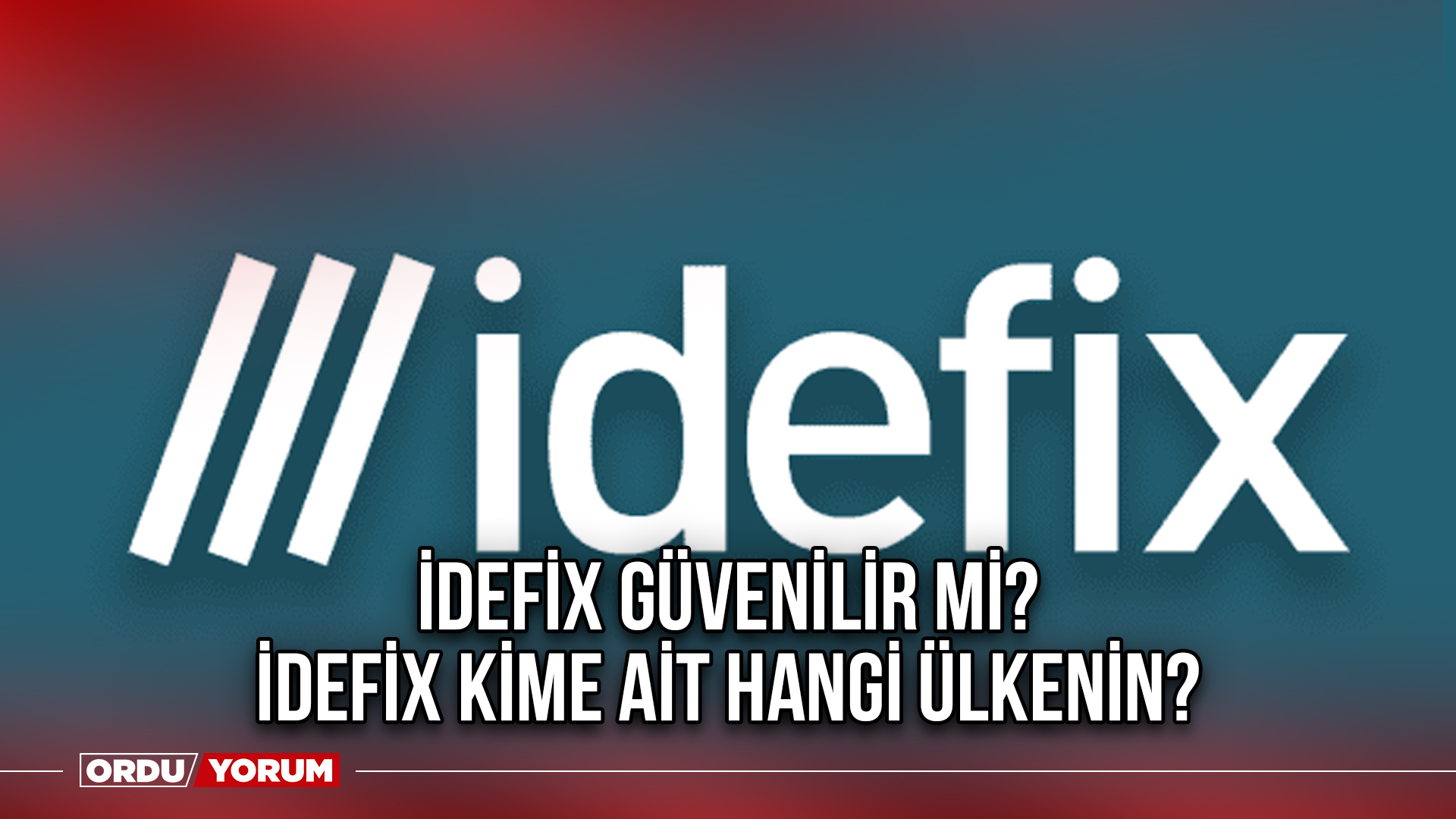 İdefix güvenilir mi? İdefix kime ait hangi ülkenin? - Ordu Yorum İdefix güvenilir mi? İdefix kime ait hangi ülkenin? - Ordu Yorum