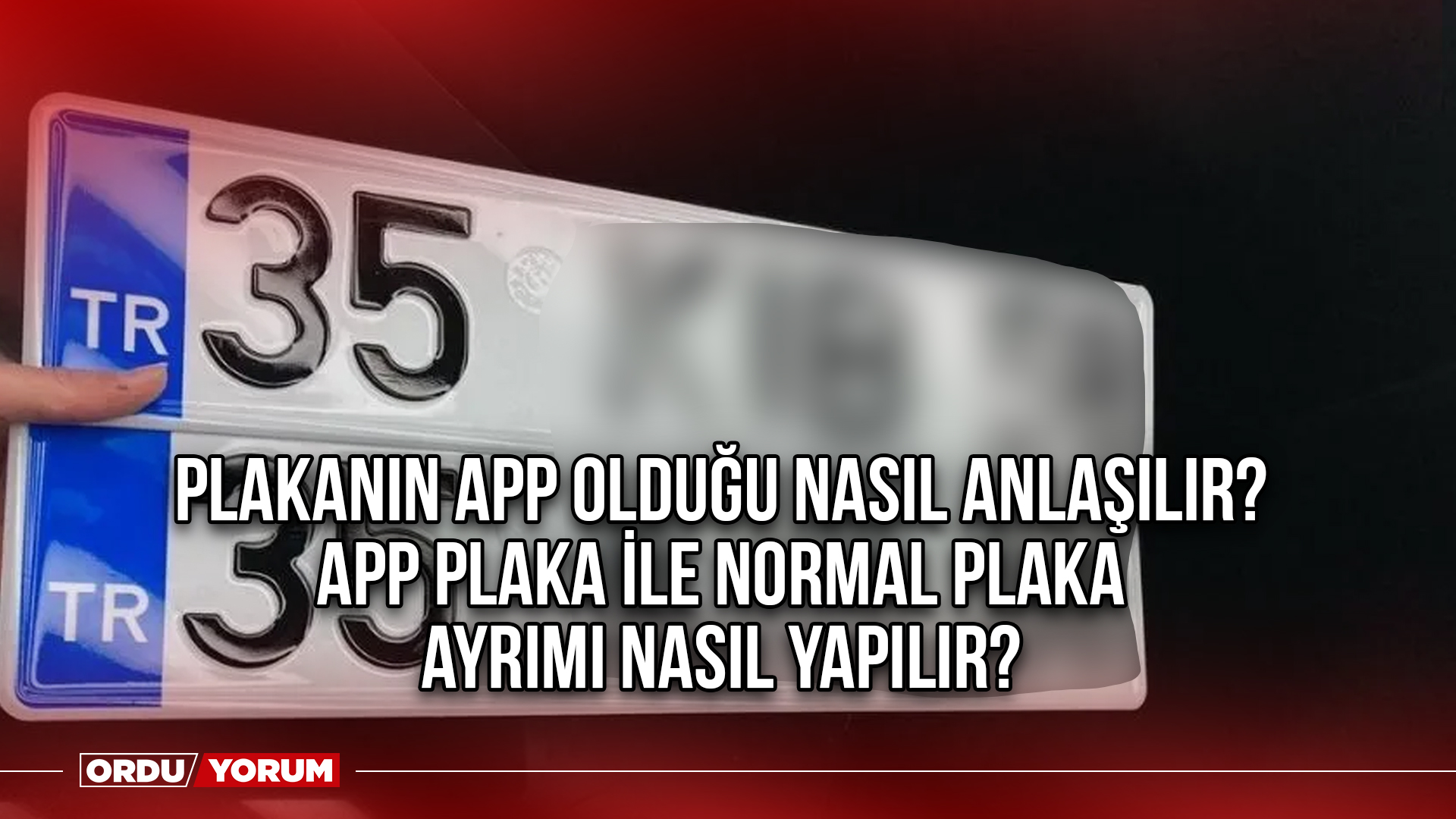 Plakanın App olduğu nasıl anlaşılır? App plaka ile normal plaka ayrımı ...