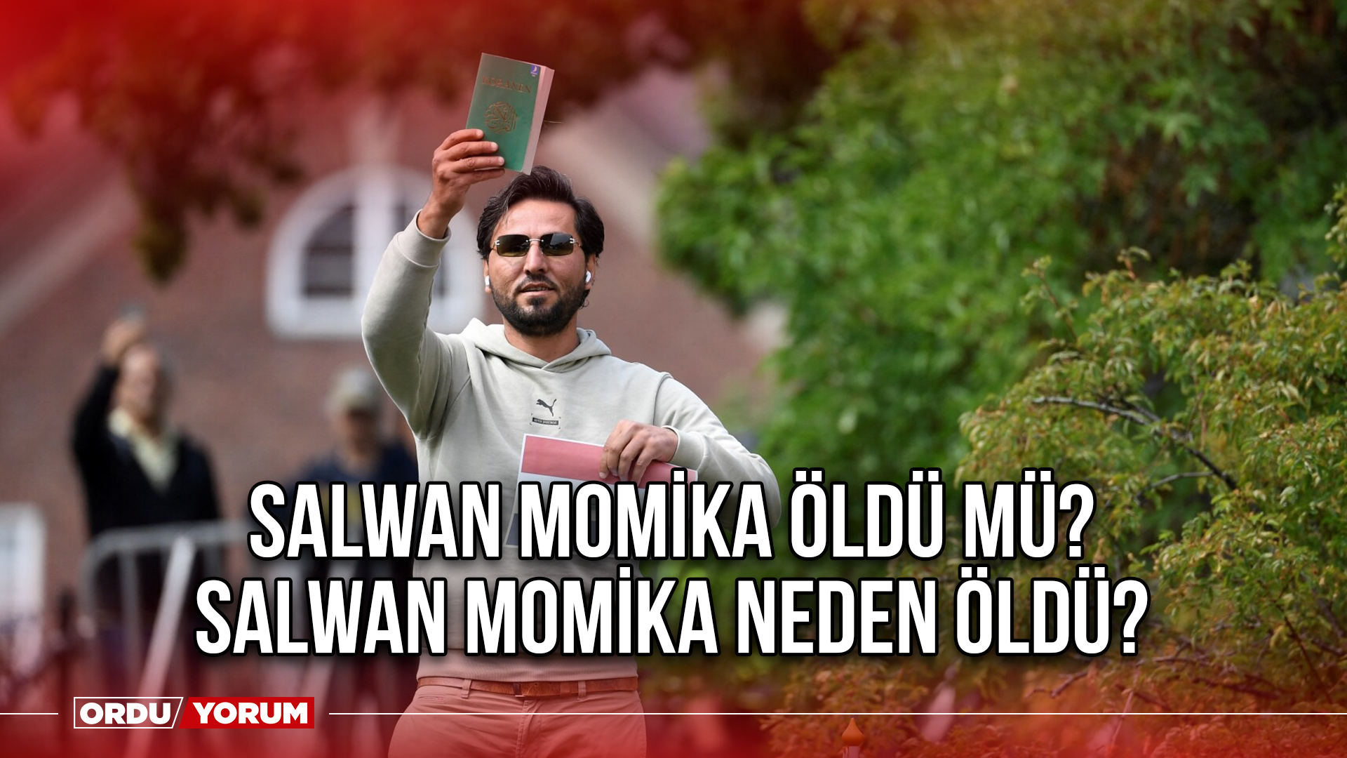 Salwan Momika öldü mü? Salwan Momika neden öldü? - Ordu Yorum