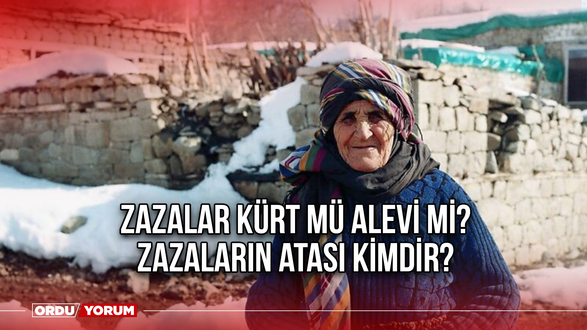 Zazalar Kürt mü Alevi mi? Zazaların atası kimdir?