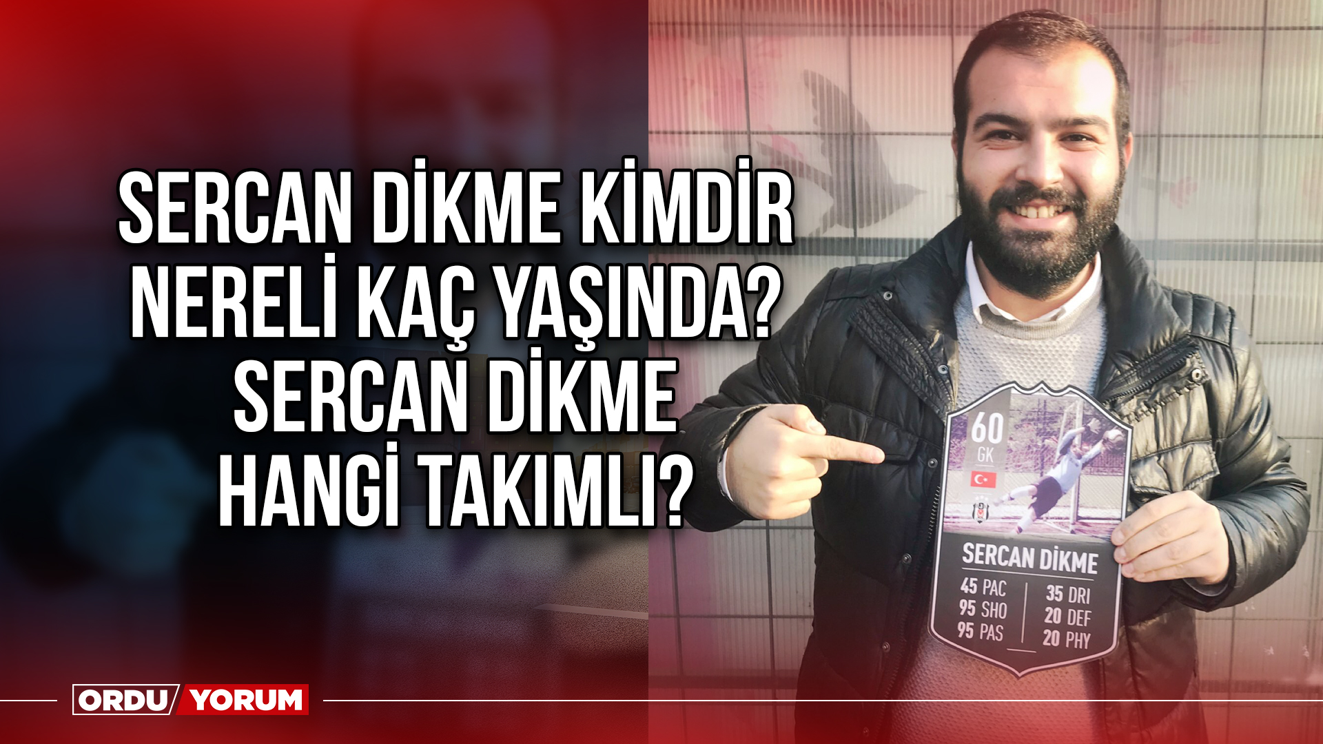 Sercan Dikme kimdir nereli kaç yaşında? Sercan Dikme hangi takımlı?