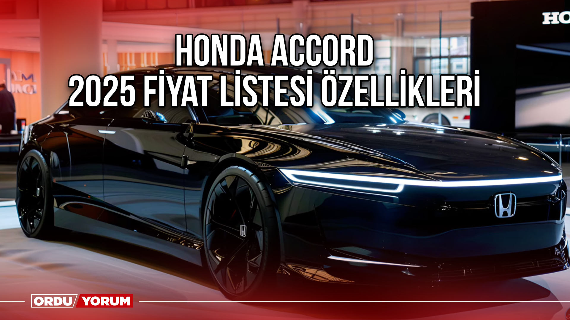 Honda Accord 2025 Fiyat Listesi Özellikleri