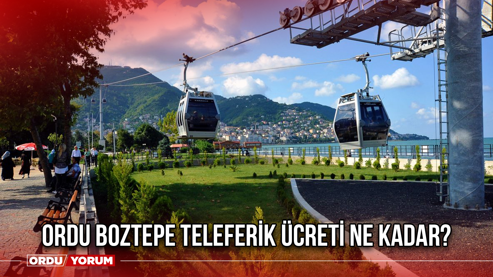 Ordu Boztepe teleferik ücreti ne kadar? 2024 - Ordu Yorum