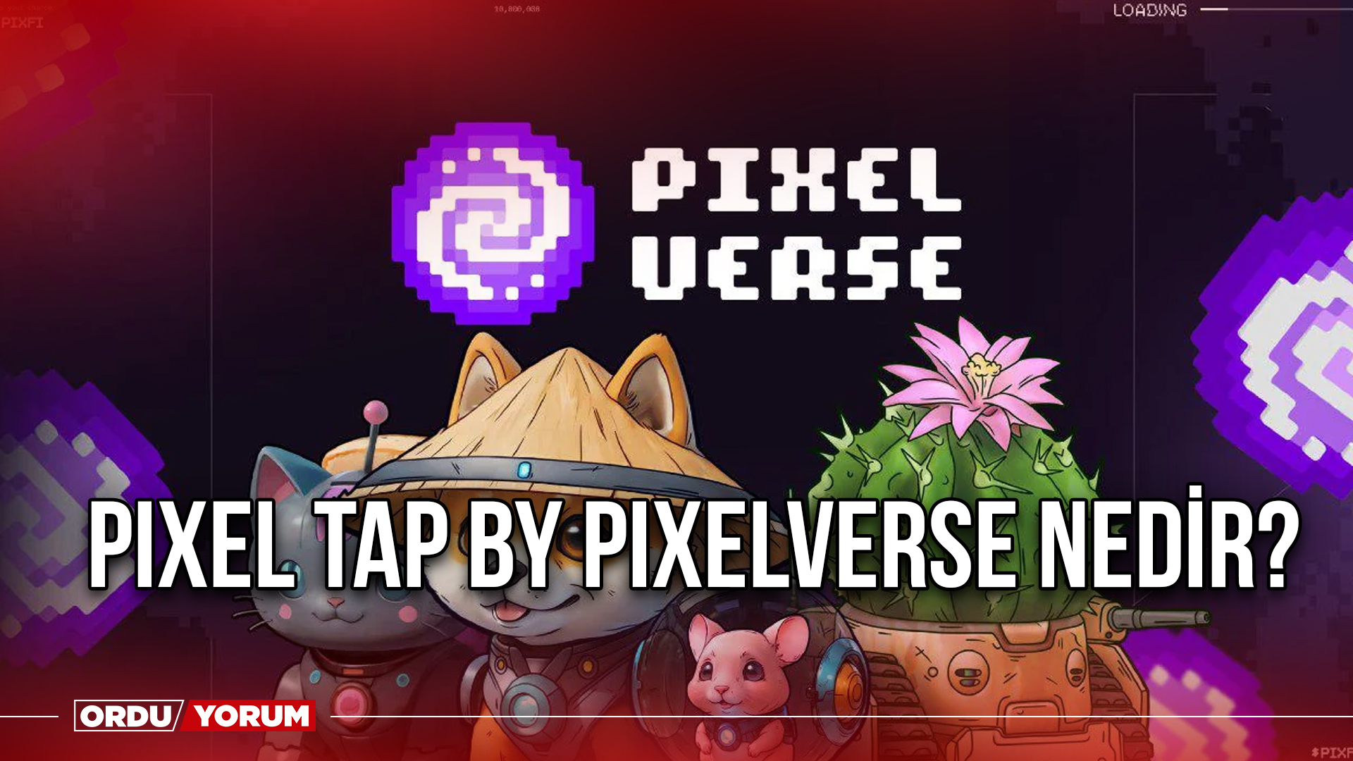 Pixel Tap by Pixelverse nedir? - Ordu Yorum