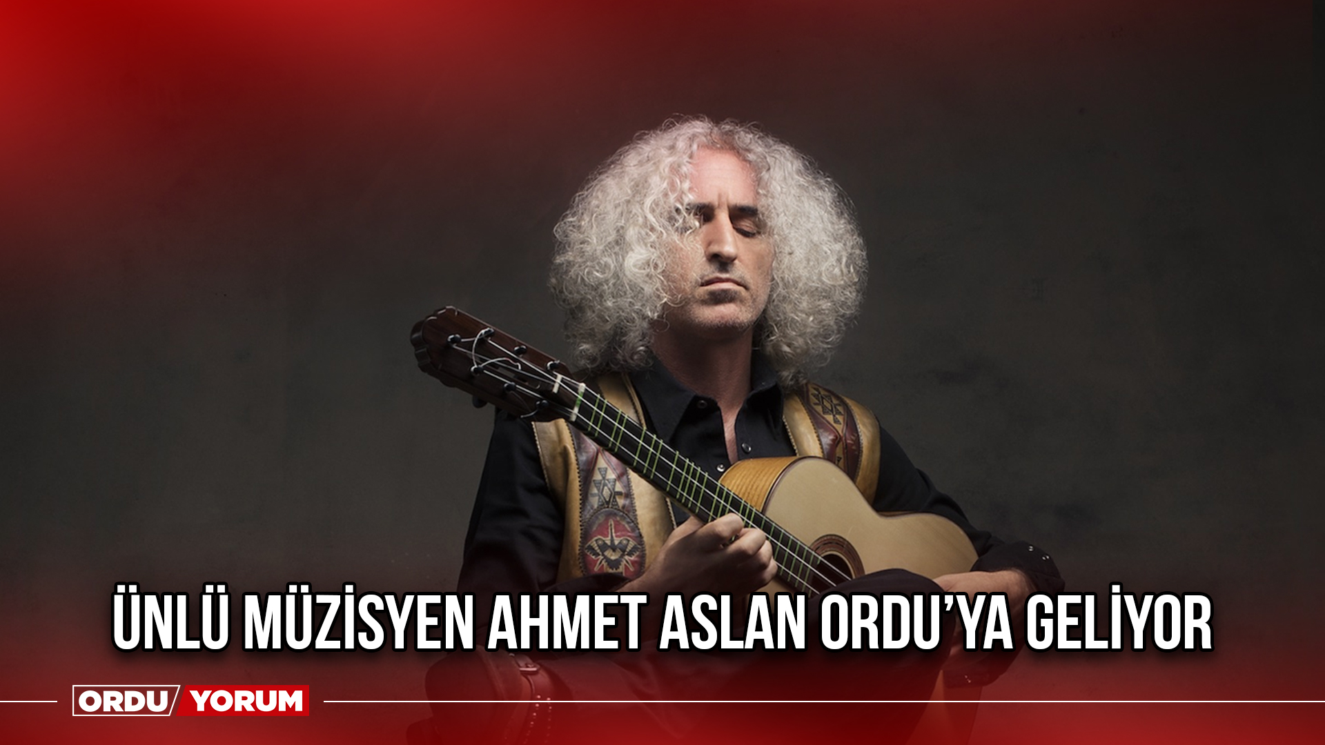 Ünlü Müzisyen Ahmet Aslan Ordu’ya Geliyor - Ordu Yorum