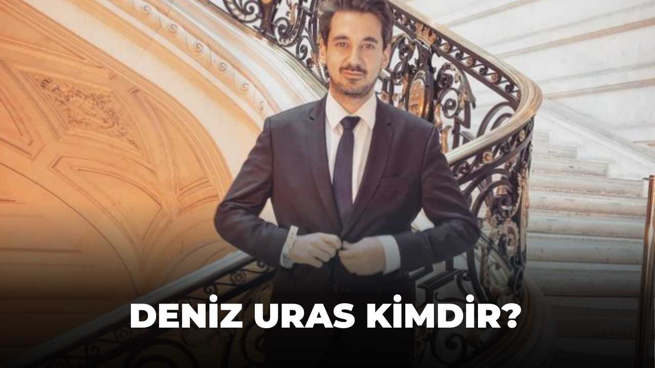 Deniz Uras Kimdir? Nereli? Kaç Yaşında?