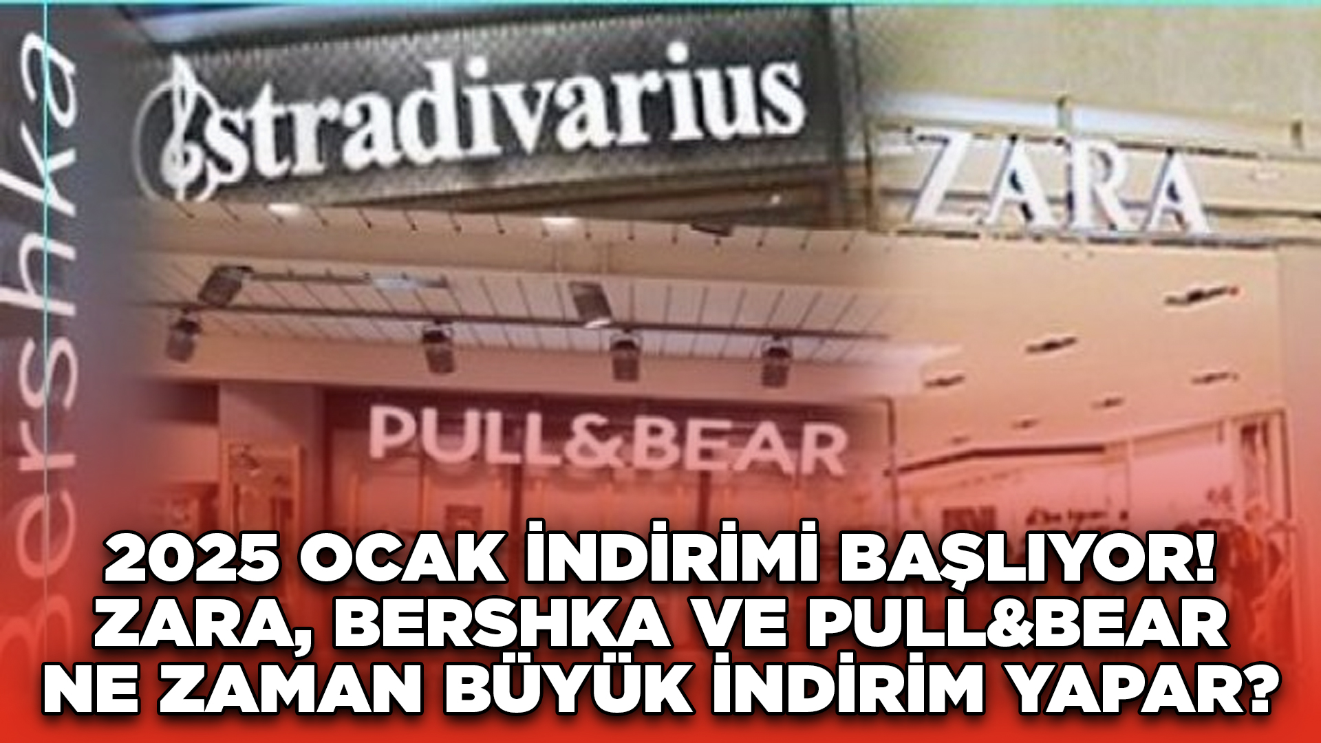 2025 Ocak İndirimi Başlıyor! Zara, Bershka ve Pull&Bear Ne Zaman Büyük İndirim Yapar? - Ordu Yorum