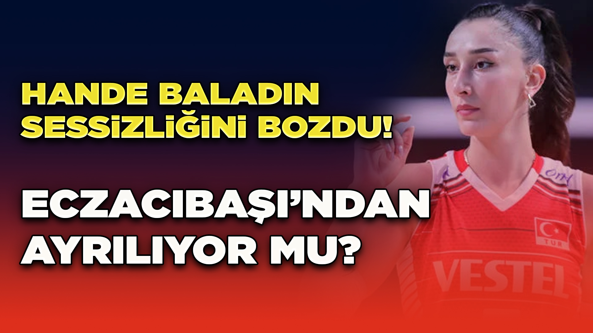 Hande Baladın Sessizliğini Bozdu! Eczacıbaşı’ndan Ayrılıyor mu? - Ordu ...