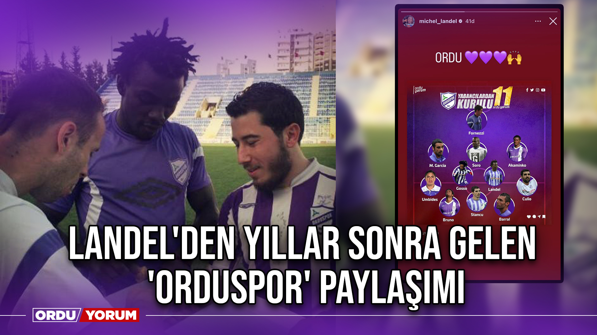 Landel'den Yıllar Sonra Gelen 'Orduspor' Paylaşımı - Ordu Yorum